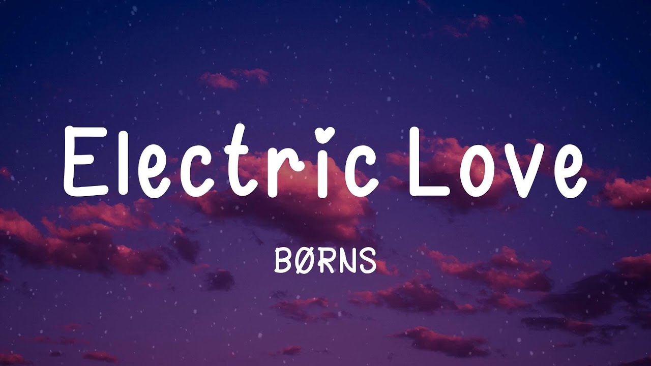BØRNS - Electric Love (Lyric video) - YouTube