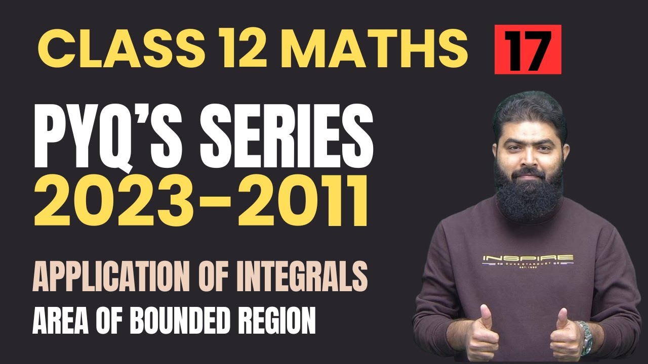 PYQs Series (2023-2011) | Class 12 Maths | Applications of Integrals ...