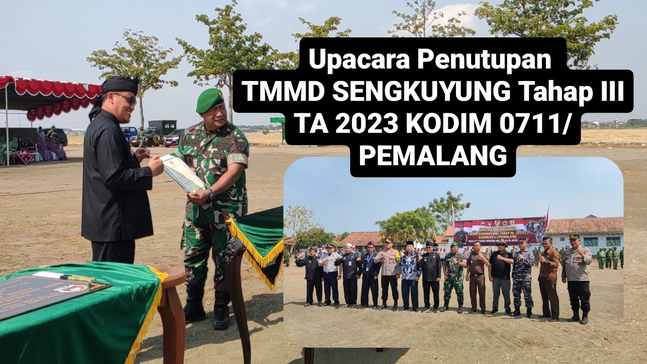 Upacara Penutupan TMMD SENGKUYUNG Tahap III TA 2023 KODIM 0711/PEMALANG ...