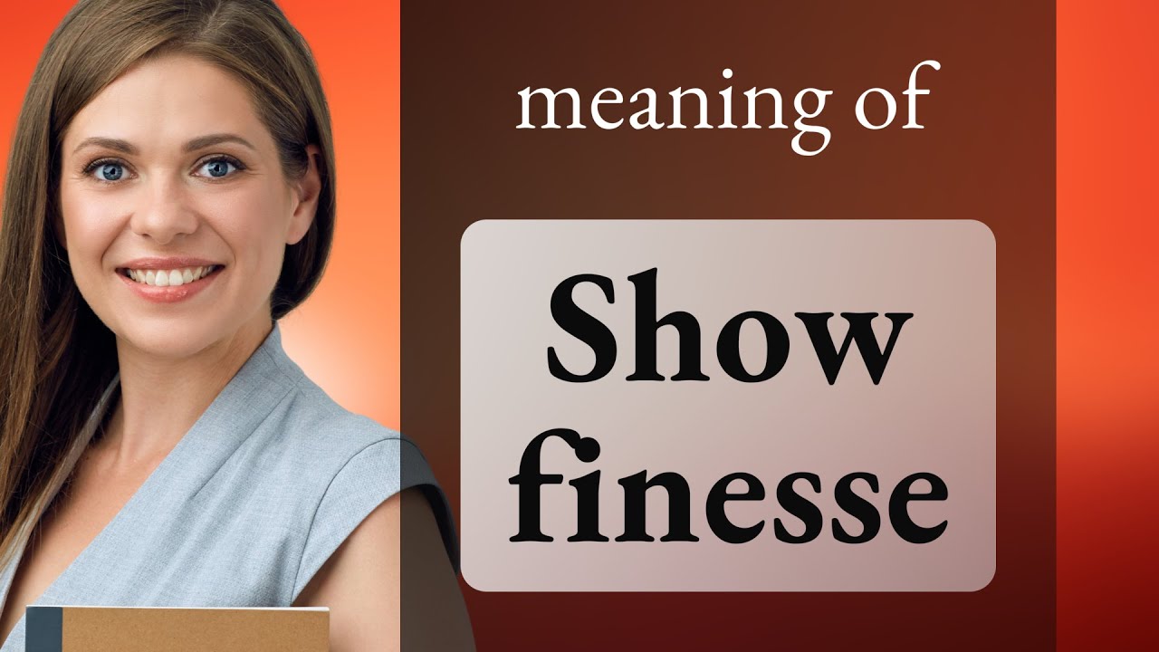 Mastering the Art of Finesse in English - YouTube