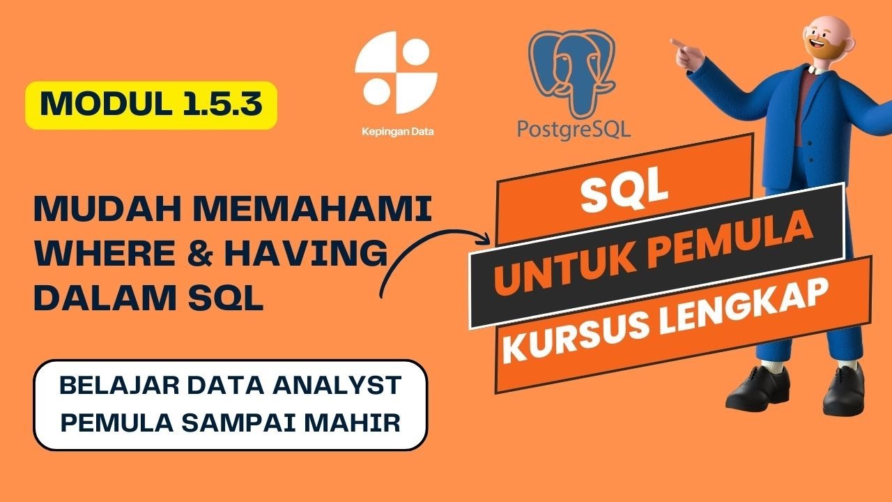 153 Cara Mudah Memahami Where Vs Having Dalam Sql Belajar Data Analyst Pemula Youtube