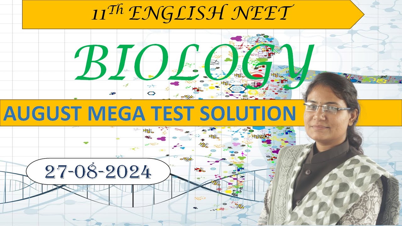 11 ENG BIOLOGY || NEET || AUGUST MEGA TEST SOLUTION || 28082024 - YouTube