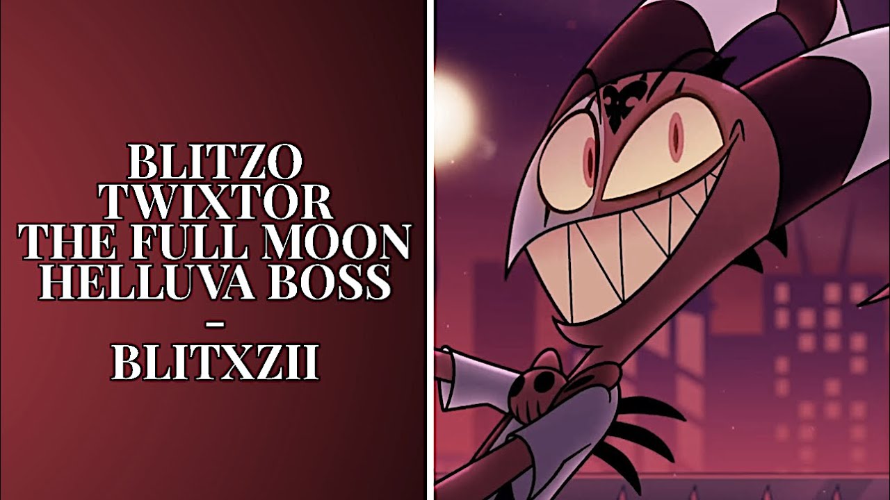 Helluva Boss: The Full Moon - Blitzo Twixtor - YouTube