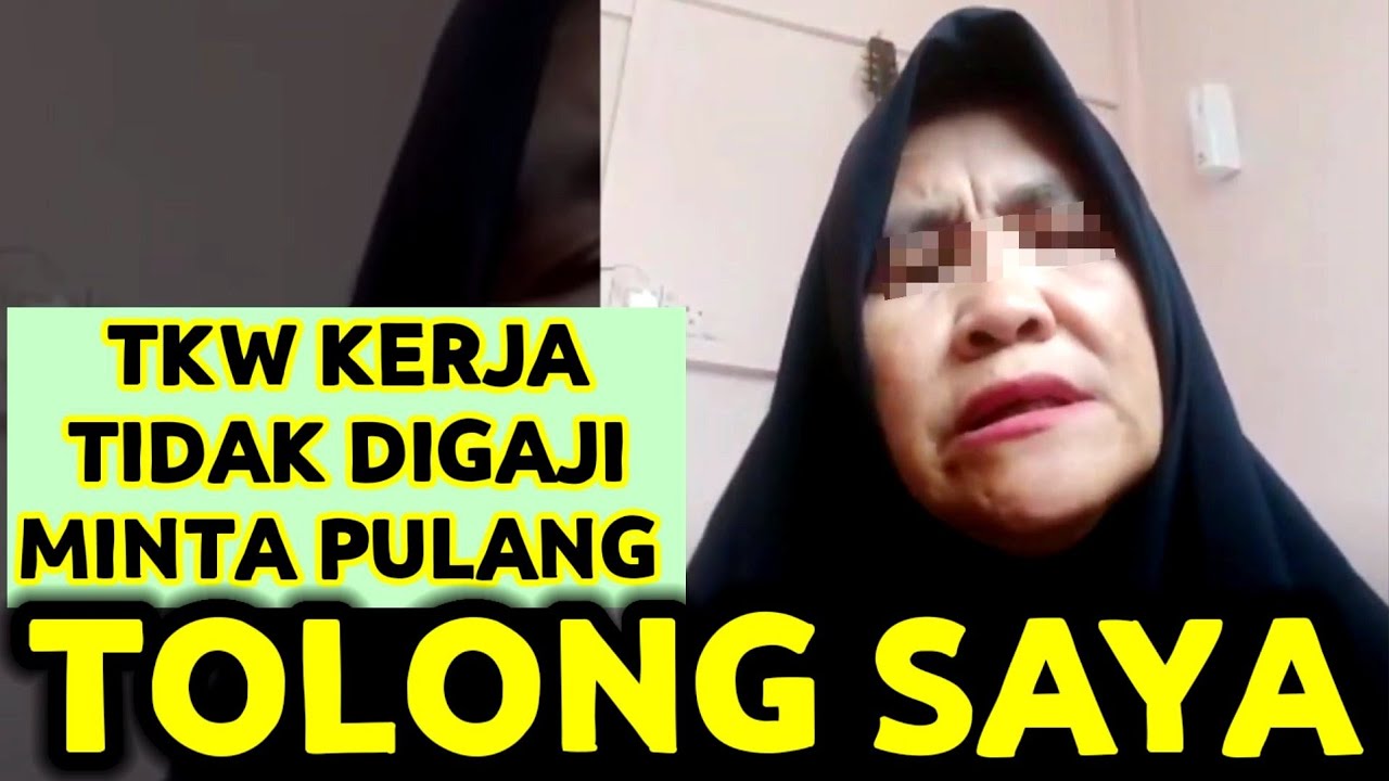 TKW TIDAK DIGAJI/PASPOR DITAHAN MAJIKAN KERJA DI MALAYSIA MINTA TLONG ...