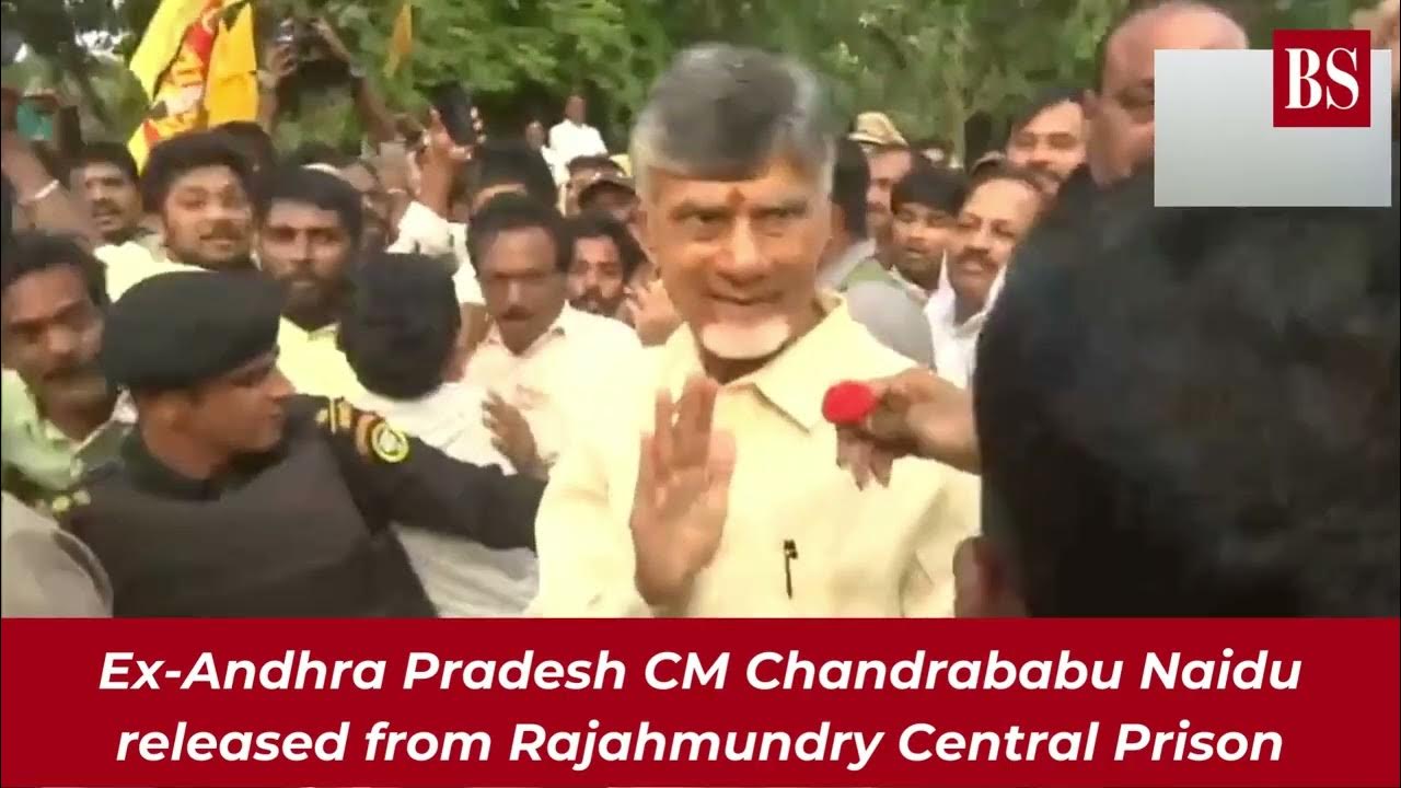 Ex-Andhra Pradesh CM Chandrababu Naidu released from Rajahmundry Central Prison - YouTube