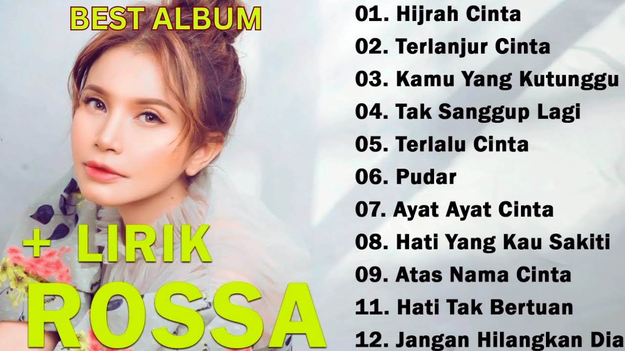 ROSSA FULL ALBUM PILIHAN TERBAIK - KUMPULAN LAGU ROSA TERBAIK - Best ...