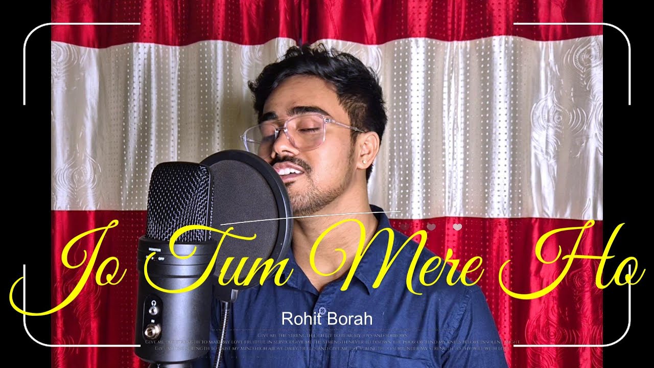 Jo Tum Mere Ho | Anuv Jain | Cover by Rohit Borah - YouTube