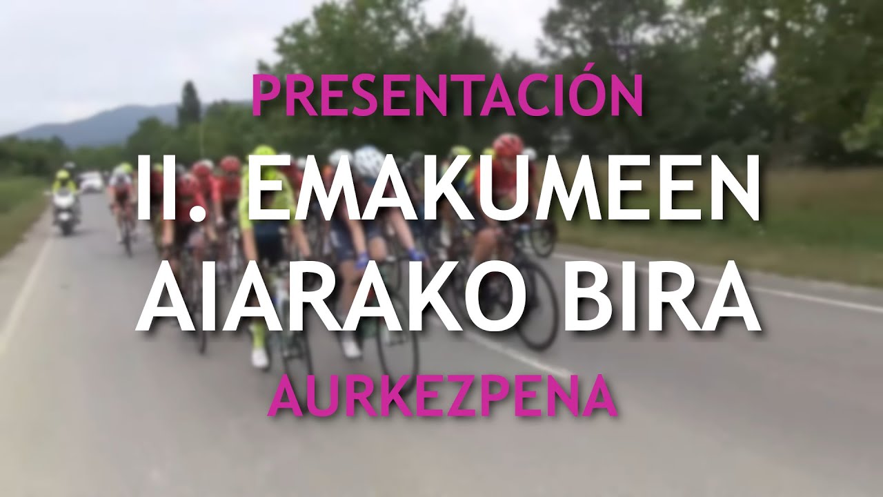 Presentación II Emakumeen Aiarako Bira - YouTube