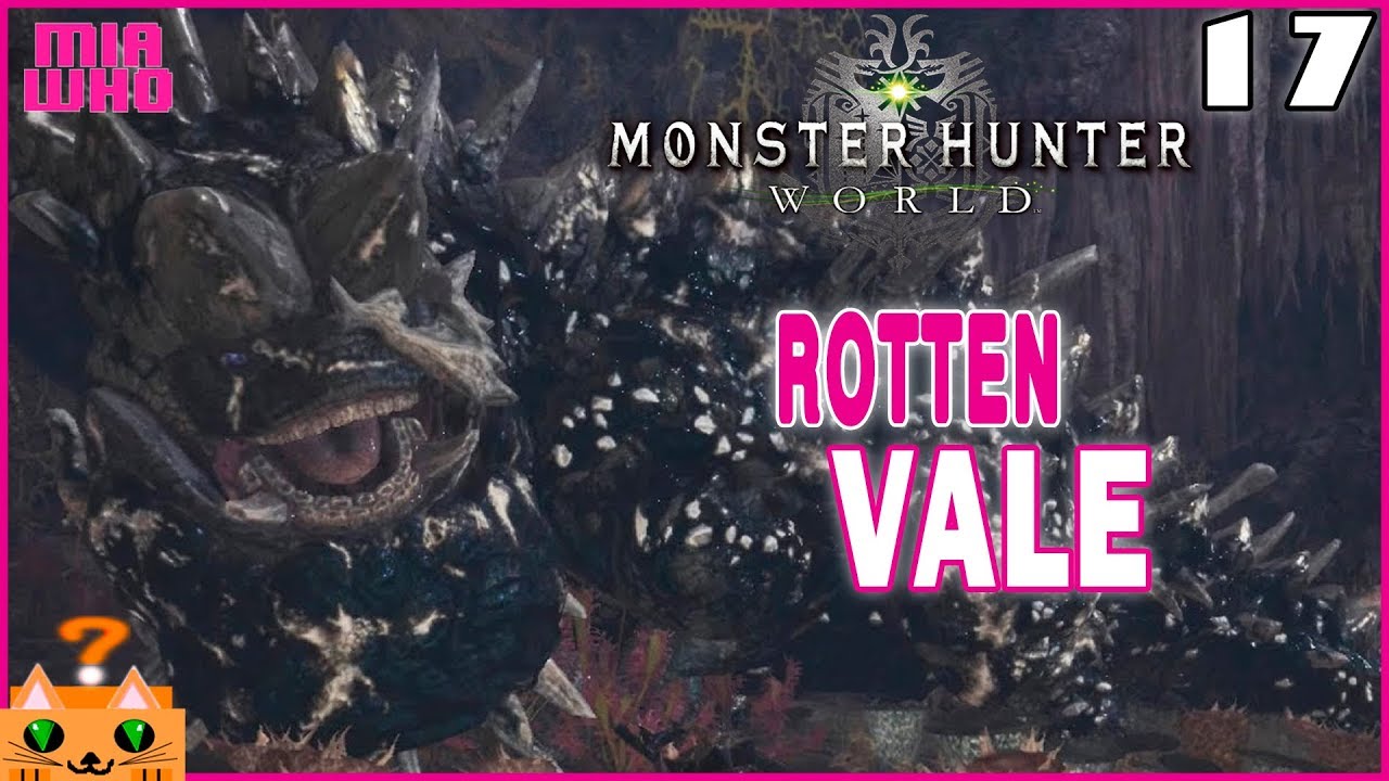 Rotten Vale #17 - Monster Hunter World PS4 Walkthrough - YouTube
