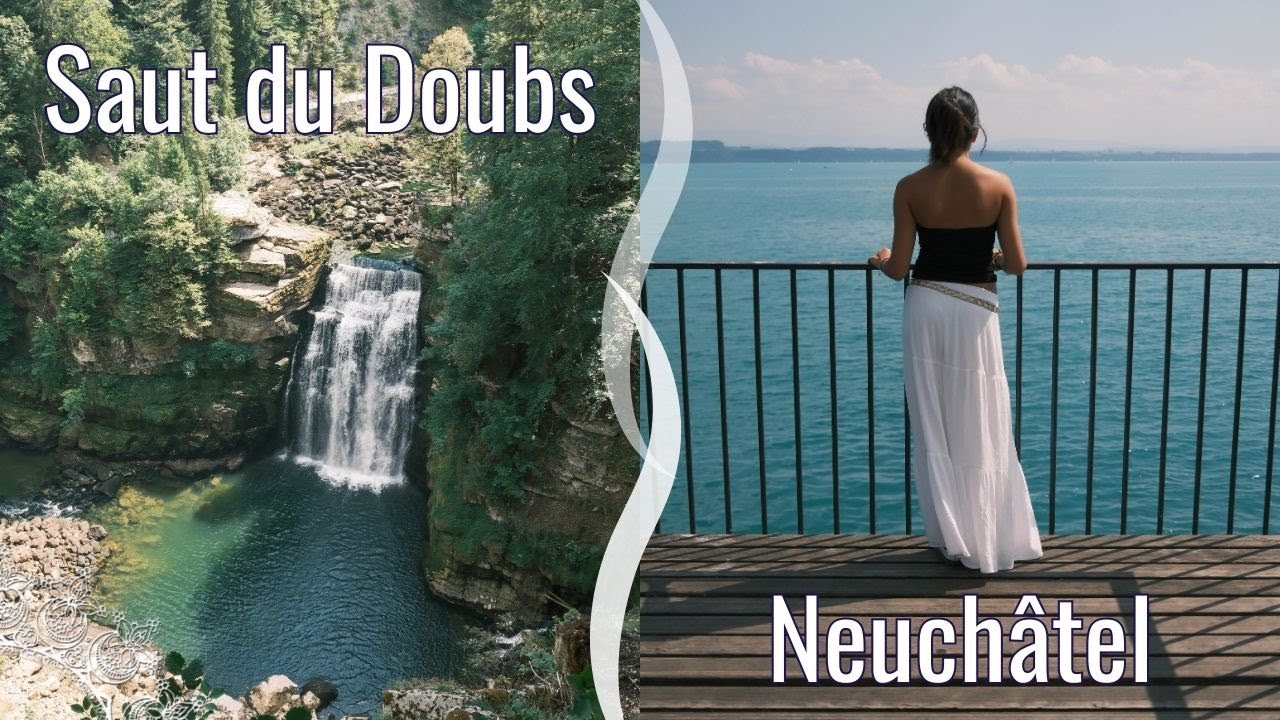 Saut du Doubs & Neuchâtel - YouTube