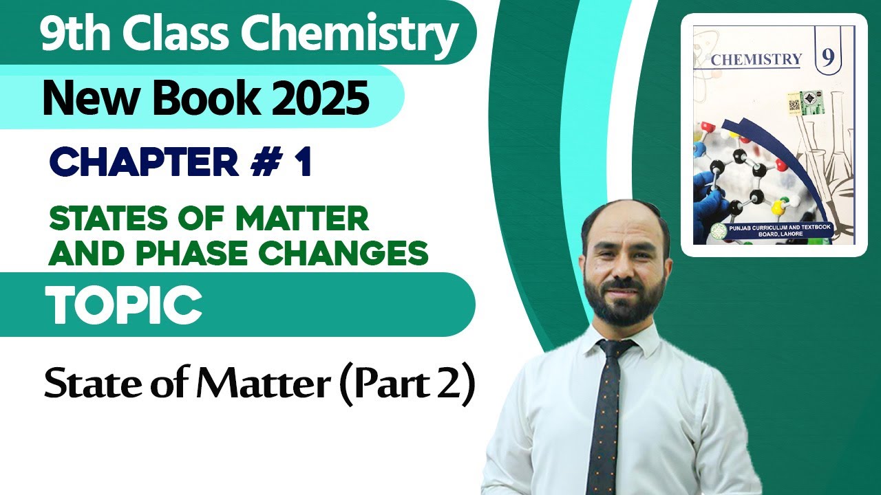 9th Class Chemistry Chapter 1 | State of Matter Part 2 | Class 9th New ...