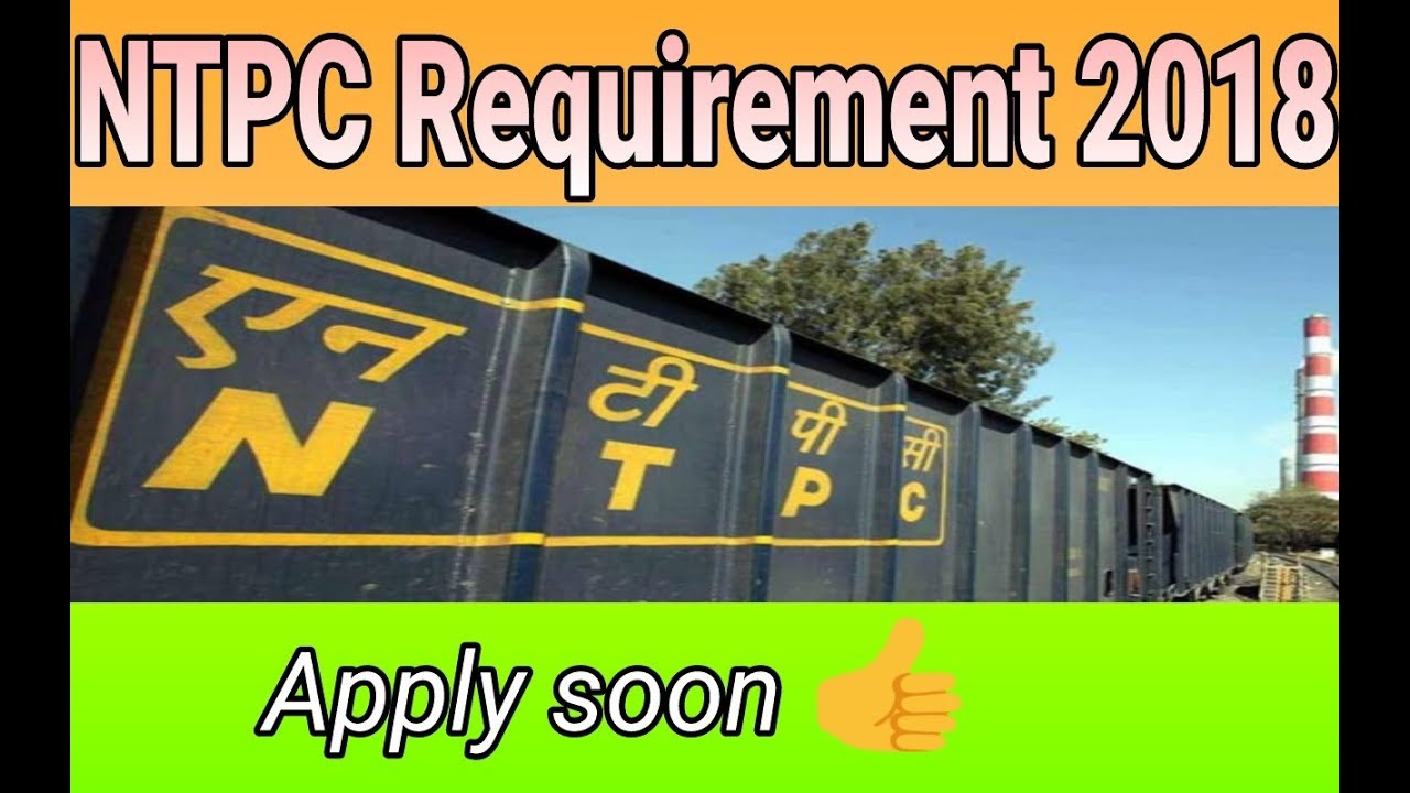NTPC latest job requirements 2018....apply soon - YouTube