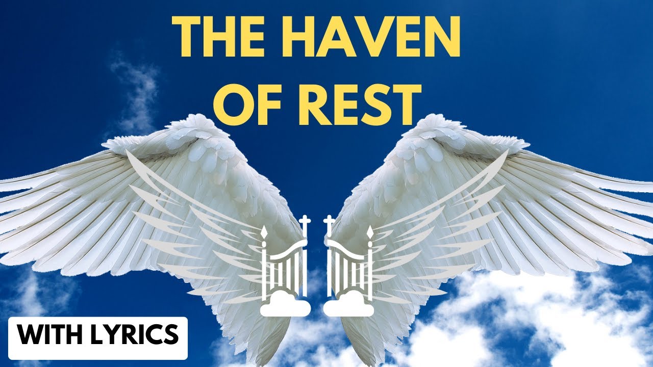 The Haven of Rest (I've Anchored My Soul) #gospelmusic - YouTube