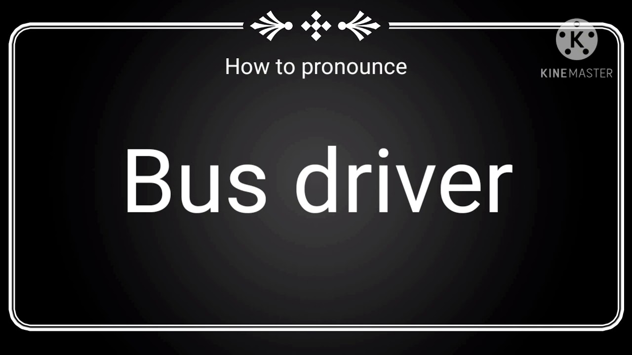 How To Pronounce Bus Driver YouTube how-to-pronounce-bus-driver-youtube
