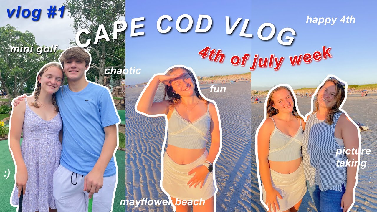 Cape Cod VLOG #1 | 4th of July weekend! - YouTube