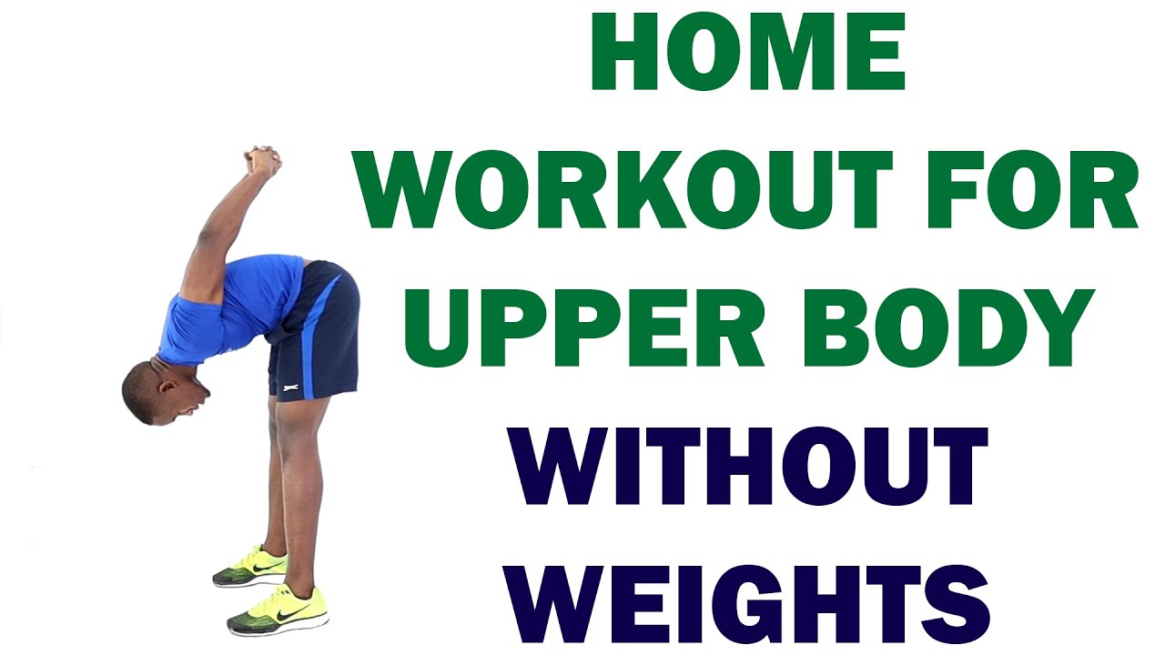 Home Workout For Upper Body Without Weights/ 20 Minute Upper Body at ...