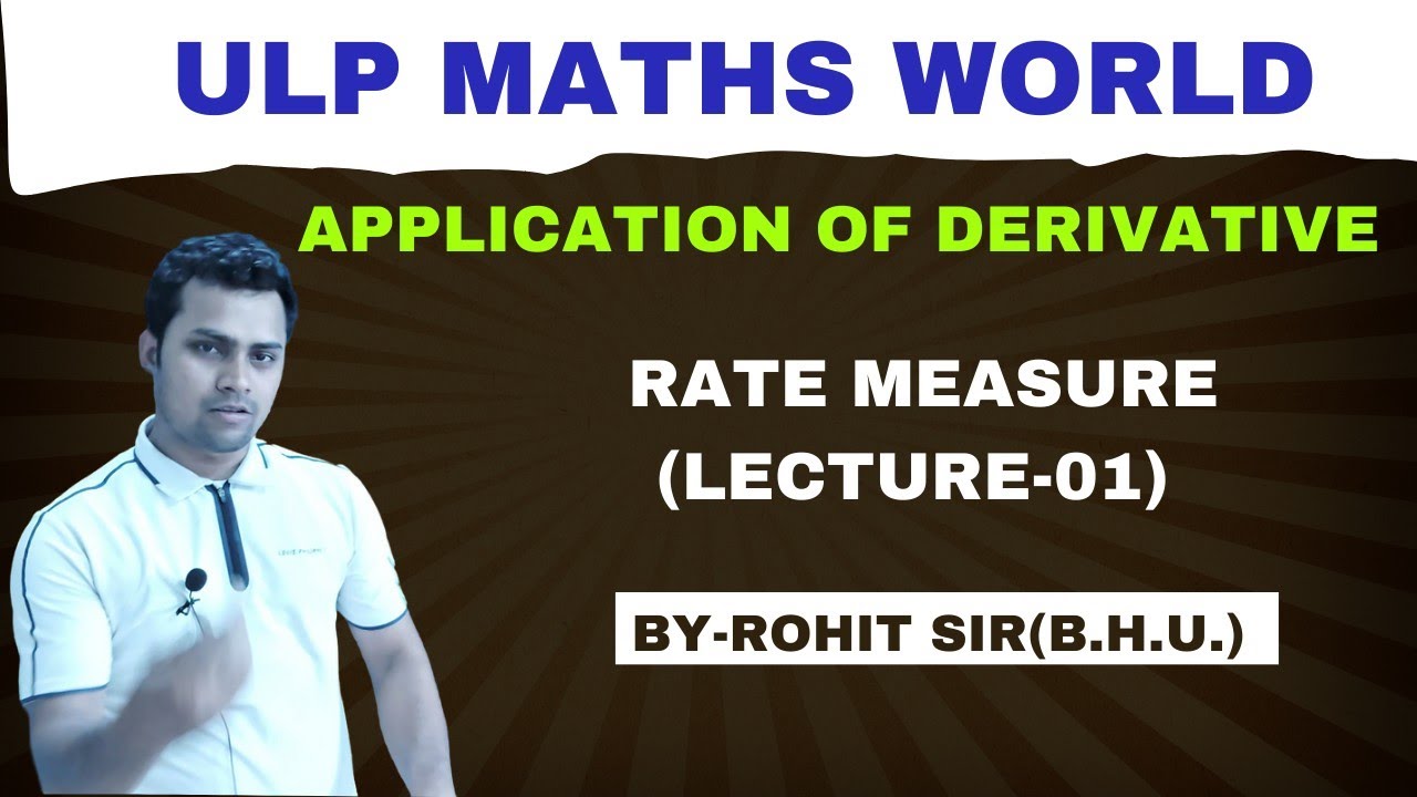 Application of Derivative (Rate measure): Lecture-02 for class 11th ...
