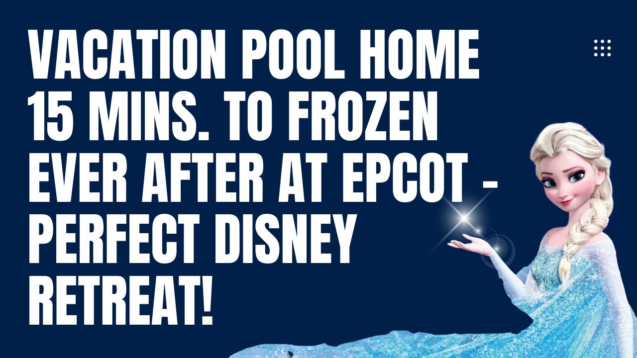 Vacation Pool Home 15 Mins to Frozen Ever After at Epcot Perfect Disney ...
