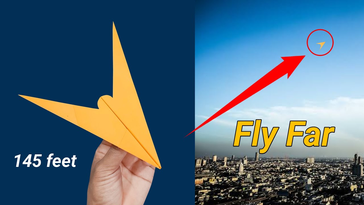 How To Make Paper Airplane Easy that Fly Far Fast - Over 145 Feet ...