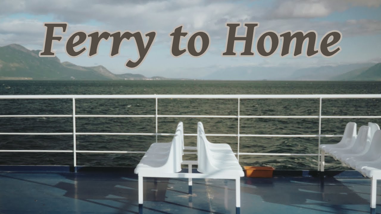 Ferry to Home - YouTube