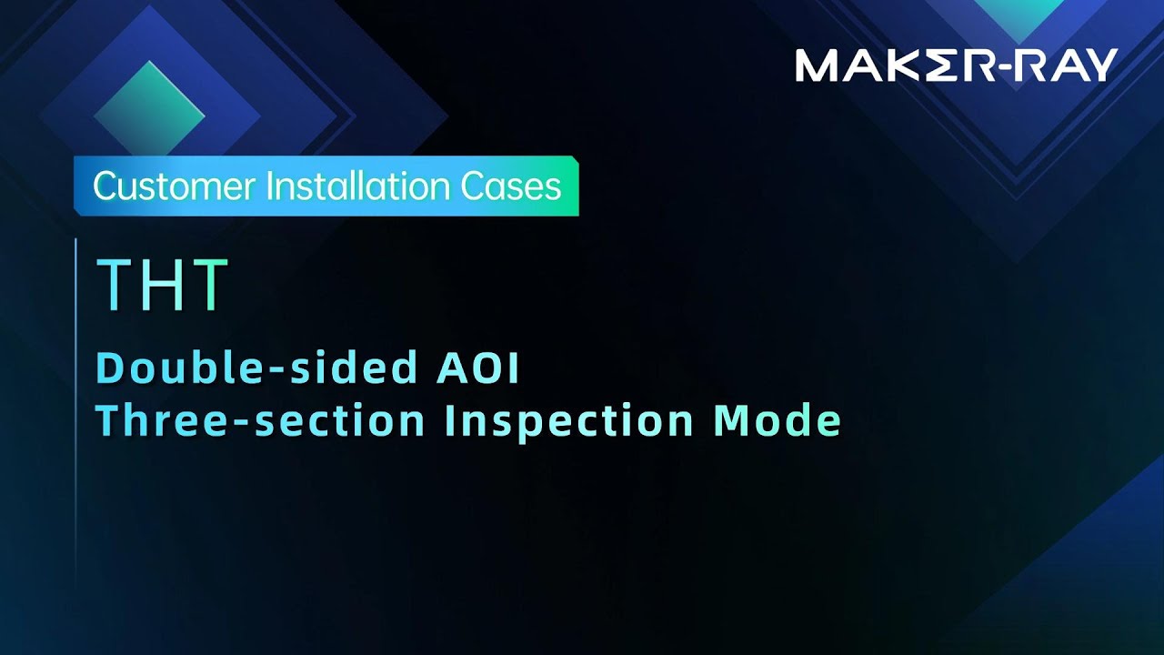 MAKER-RAY Double-sided AOI Three-section Inspection Mode - YouTube