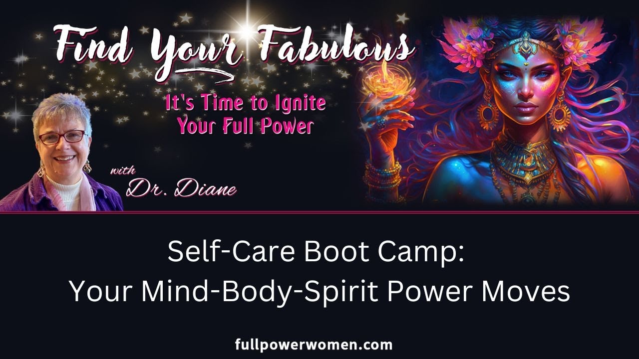 Self-Care Boot Camp: Your Mind-Body-Spirit Power Moves | Find Your ...