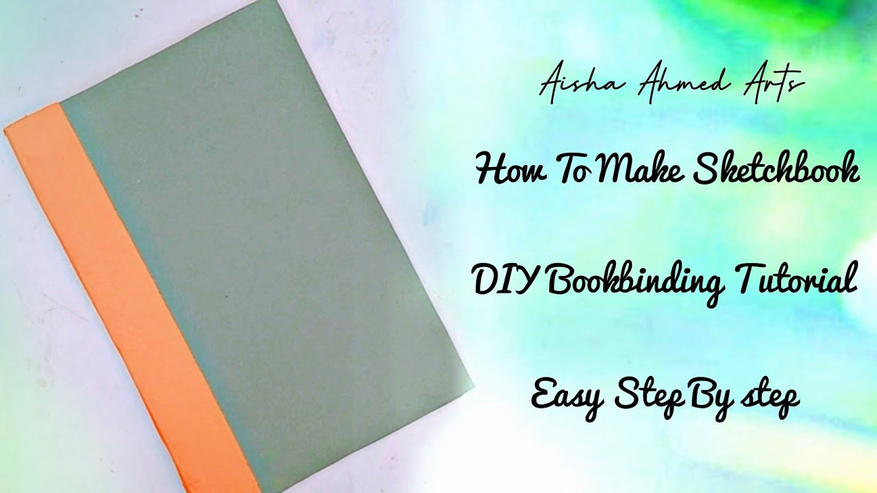 How to make sketchbook | DIY bookbinding Tutorial easy step by step | I made my sketchbook - YouTube