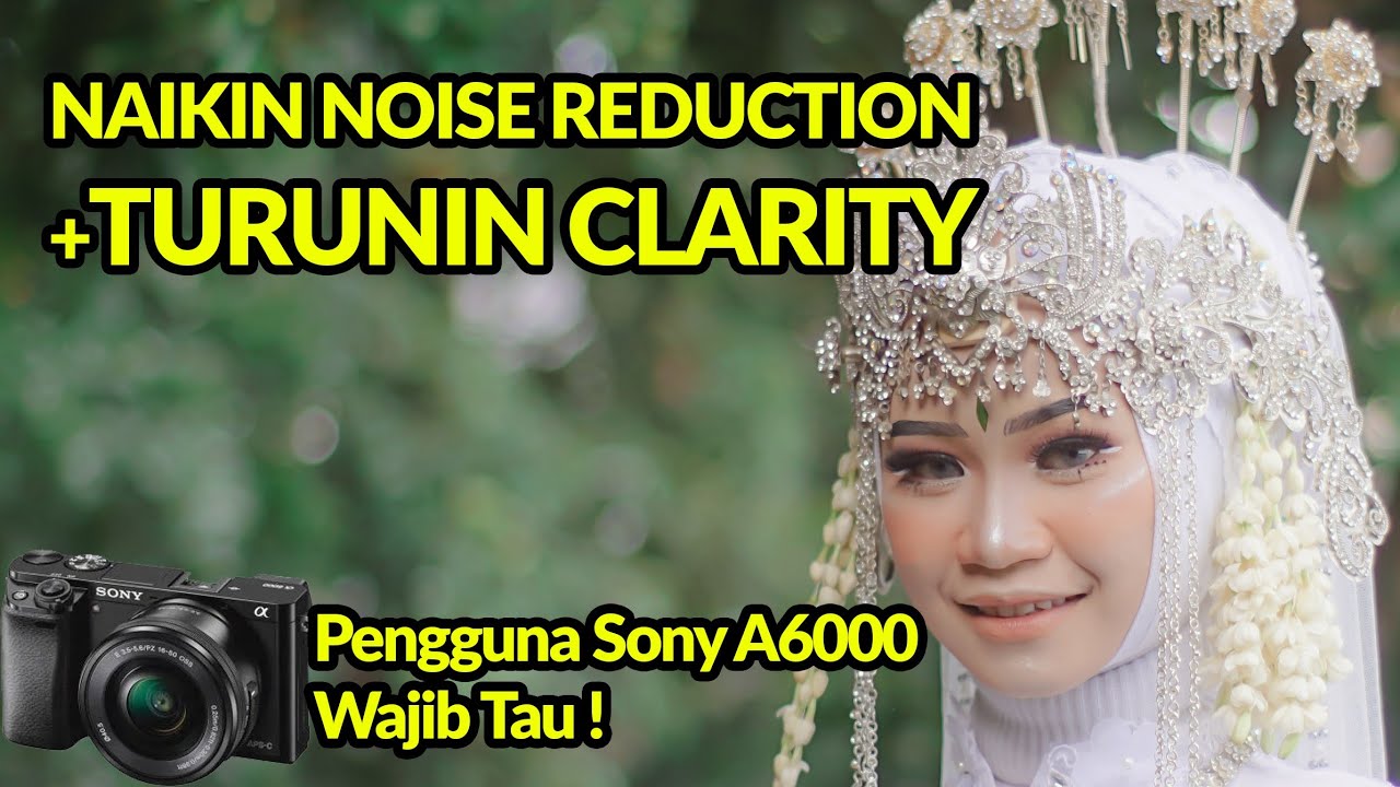 Membuat Hasil Gambar Kamera APSC makin Ciamik | Tips Sony A6000 - YouTube