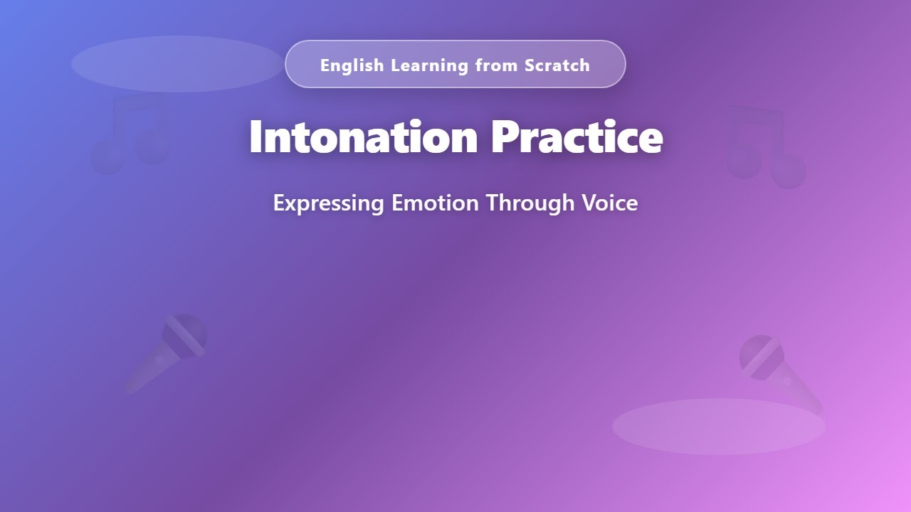 Intonation Practice in English: Expressing Emotion with Your Voice ...