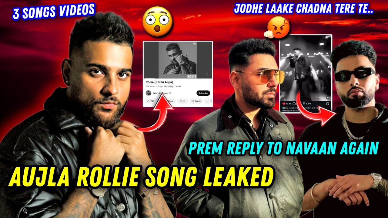 Karan Aujla New Song Rollie Leaked & 3 Songs Video | Prem Dhillon Reply ...