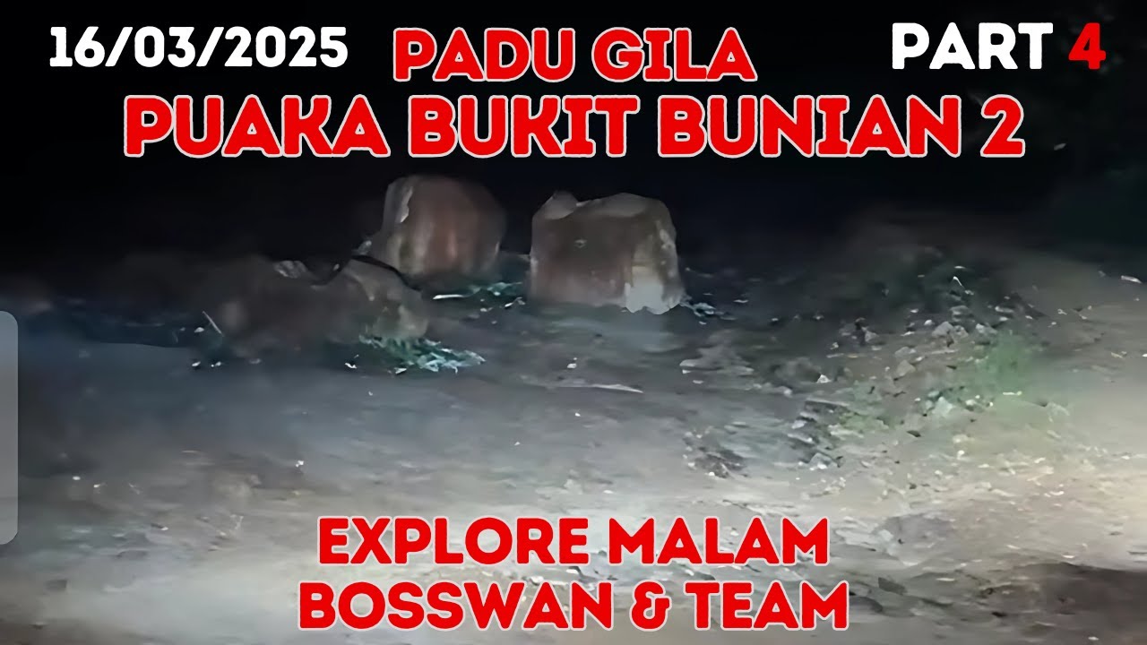 bosswan & team para part 4/5 di kawasan puaka bukit BUNIAN 2 - YouTube
