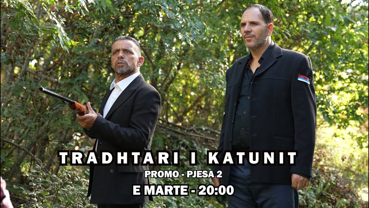 Promo - TRADHTARI I KATUNIT - Pjesa 2 (Histori Popullore) - YouTube