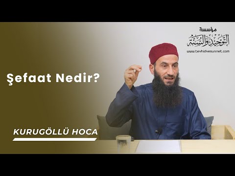 Şefaat Nedir? - Emrah Orhan Kurugöllü