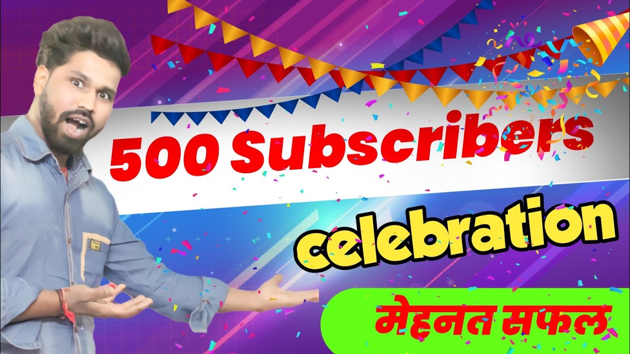 500 Subscribers Celebration || 500 Subscribers Complete || 500 ...