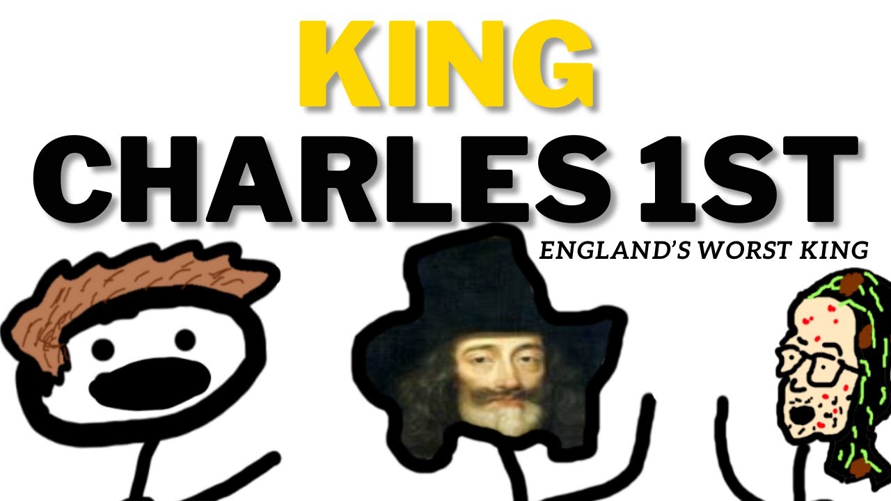 King Charles The 1st: England's Worst King - YouTube