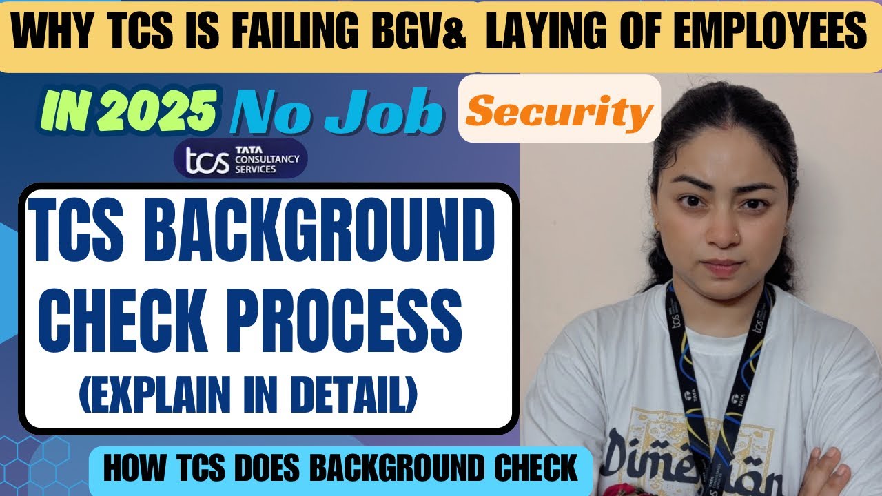 TCS Firing Employees After BGV Failure? Full Process Explained (2025 ...