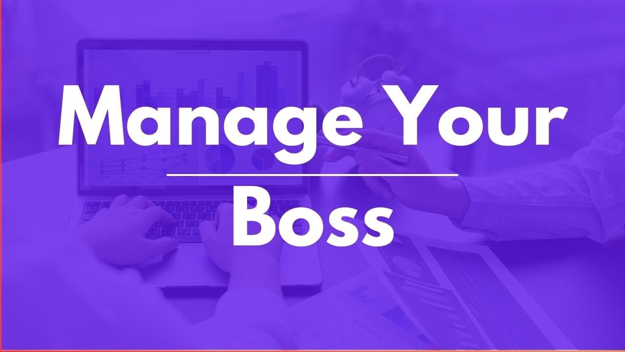 5 Ways to Manage Your Boss at Work - YouTube
