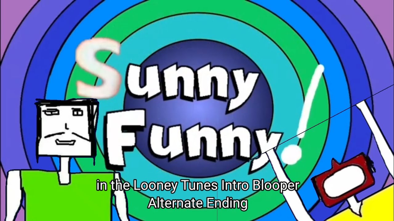 Sunny Funny in the Looney Tunes Intro Blooper Take 2 but Sam threw a ...