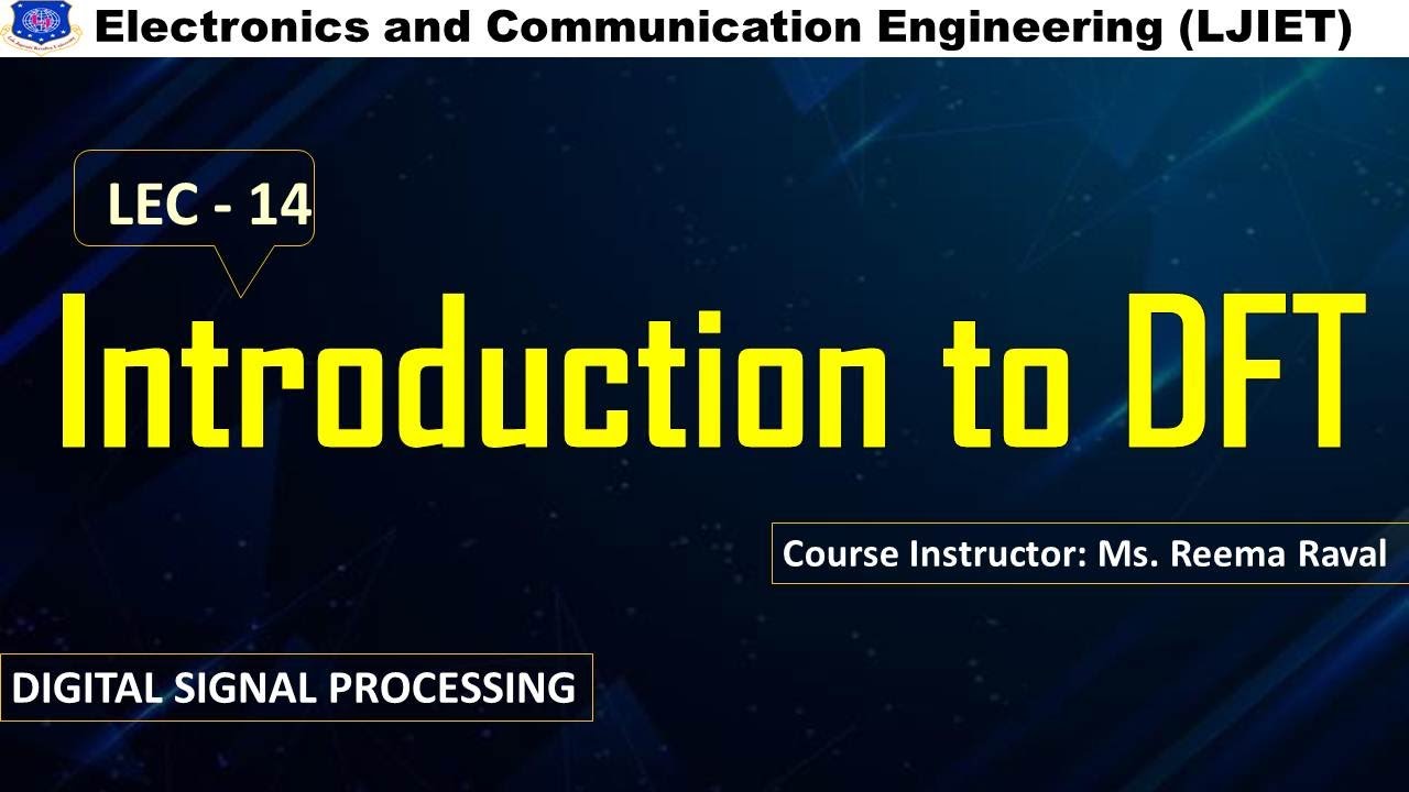 DSP_Session_14_Introduction to DFT - YouTube