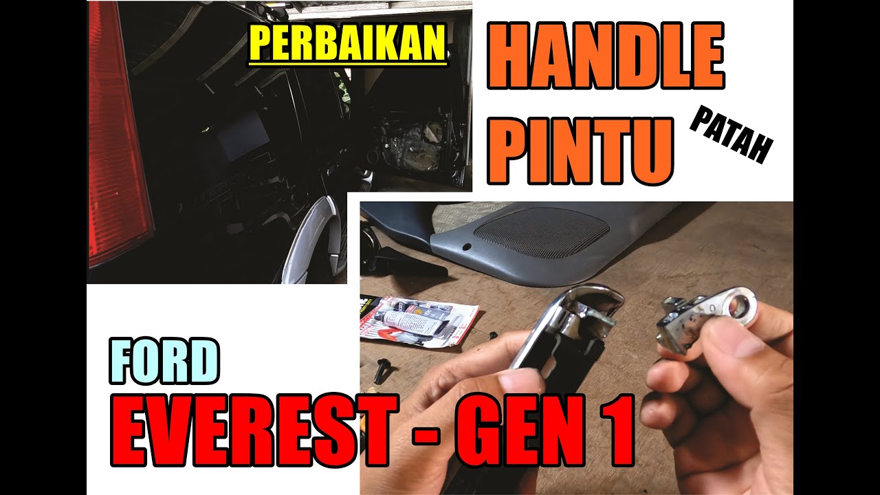 Perbaikan Handle Pintu Luar Patah Pada Everest Gen 1 & Cara Buka ...