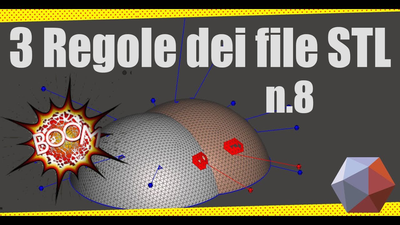 Regole File 3D STL - tutorial e consigli per le stampanti 3D PRO - analisi mesh - YouTube