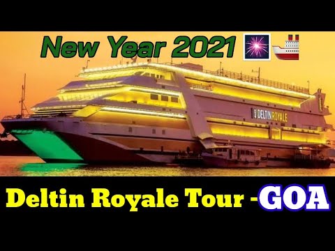 Deltin Royale Tour | #GOA | New Year 2021| Asia’s Largest Offshore ...