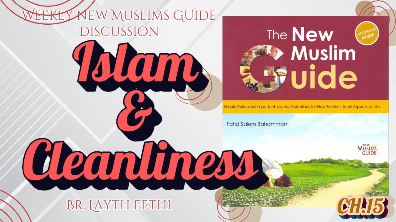CH.15 Islam and Cleanliness - New Muslims Guide - YouTube