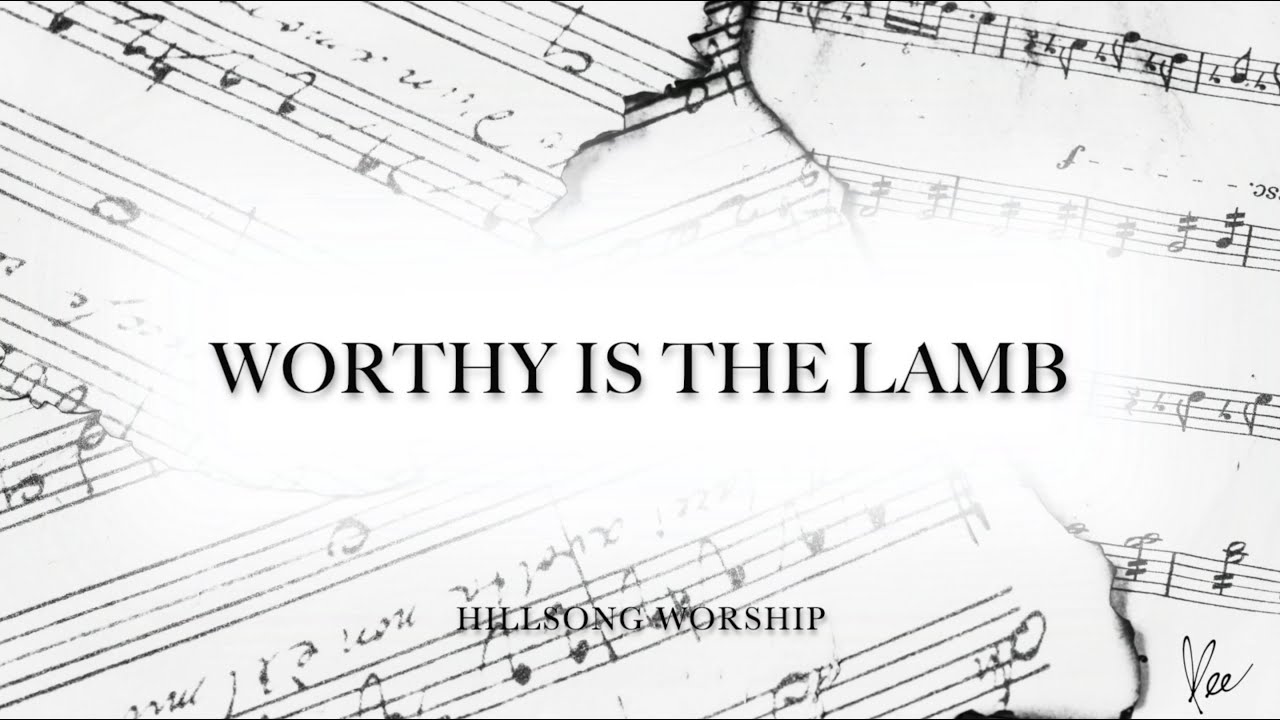 Worthy is the Lamb (Hillsong Worship) || Instrumental Lyric Video - YouTube