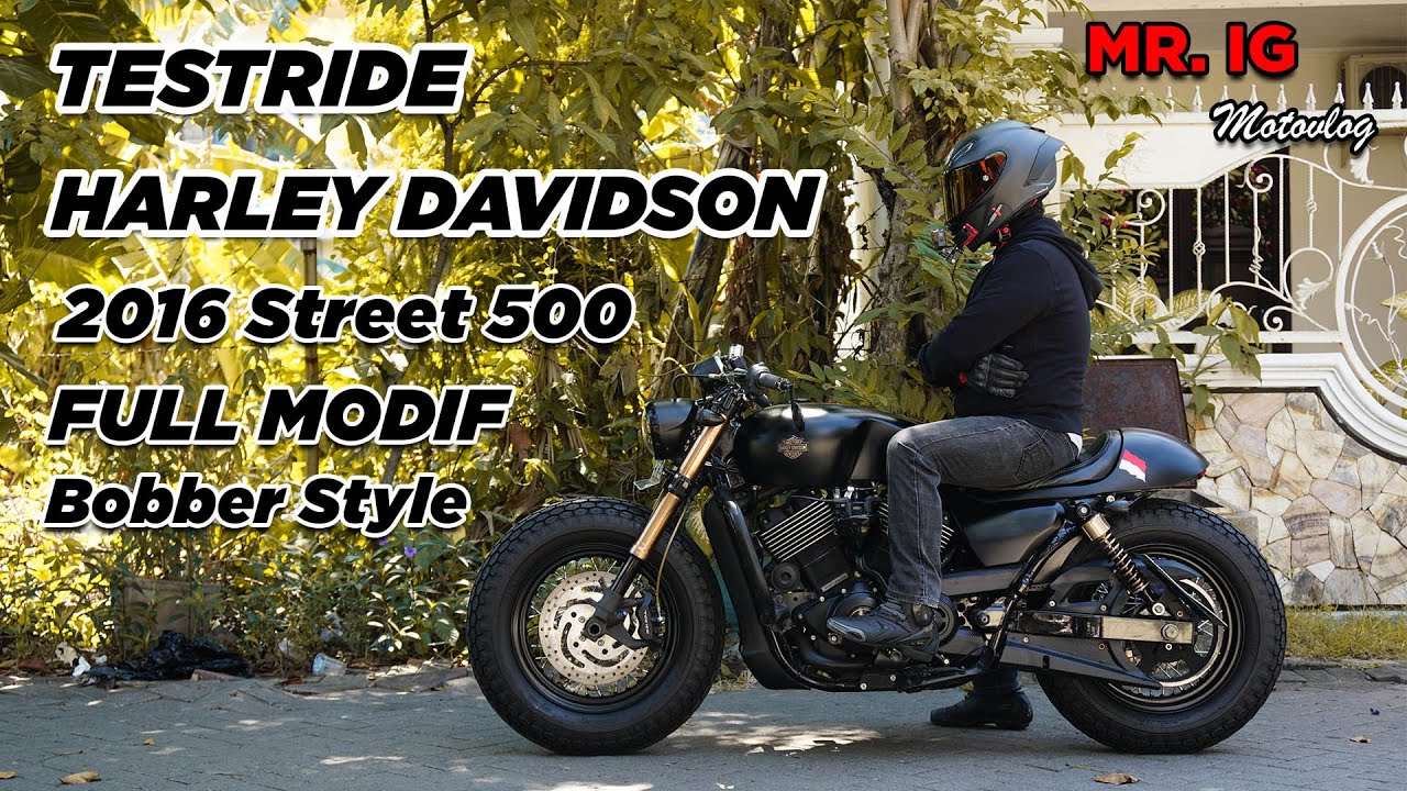 MOTOVLOG : TESTRIDE HARLEY DAVIDSON 2016 STREET 500 FULL MODIF BOBBER ...