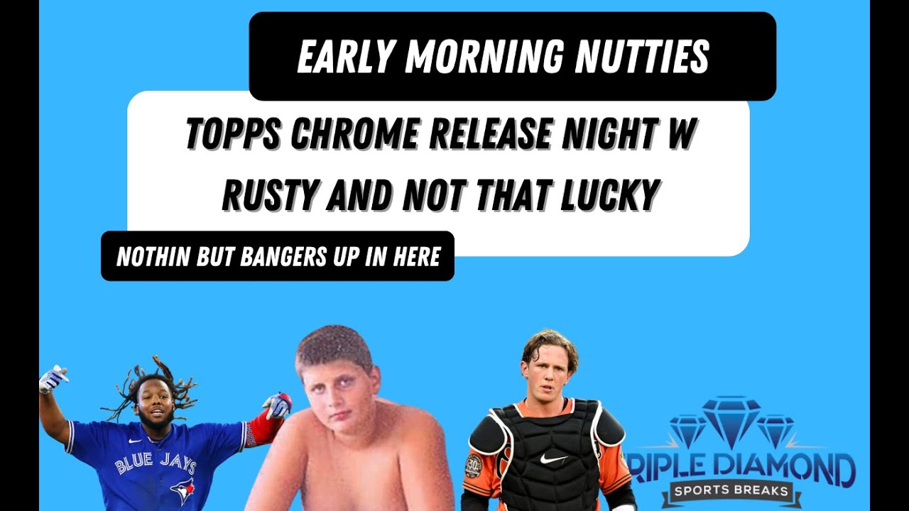 HOLY SCHNIEKIES LATE NIGHT TOPPS CHROME BASEBALL RELEASE DAY ...