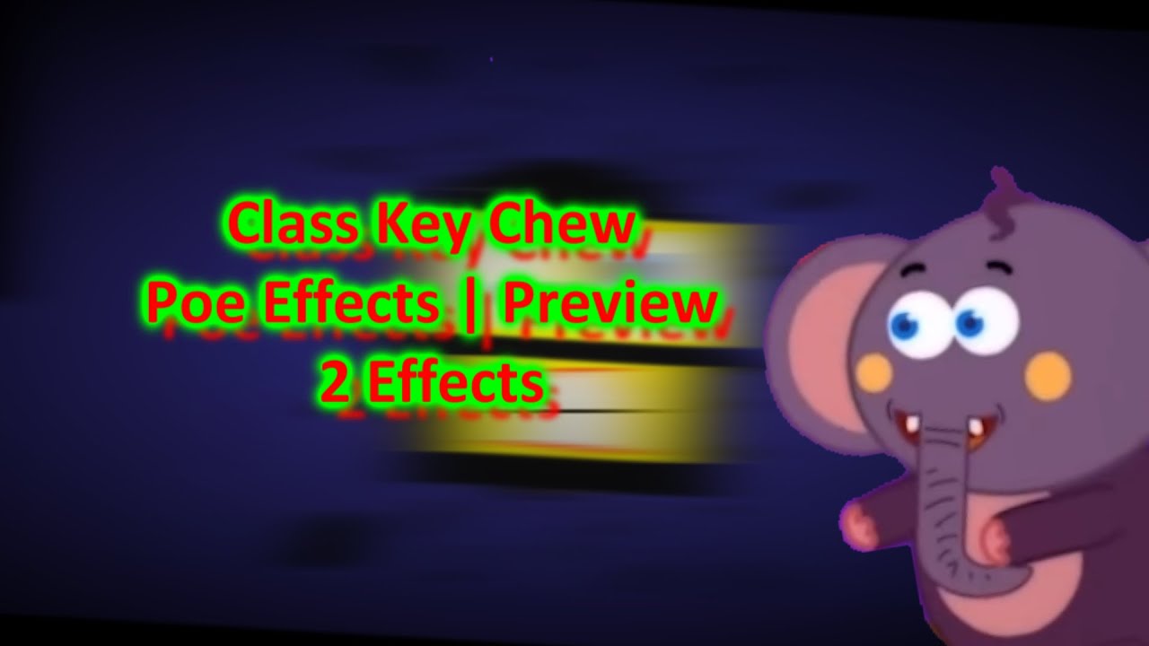 Class Key Chew Poe Effects | Preview 2 Effects - YouTube