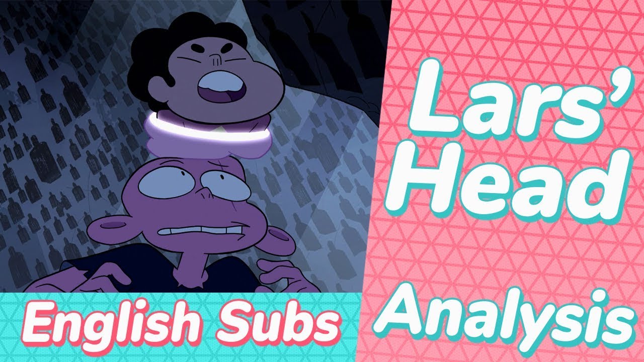 Steven Universe | Lars' head | Temporada 5 Capítulo 4 | Análisis ...