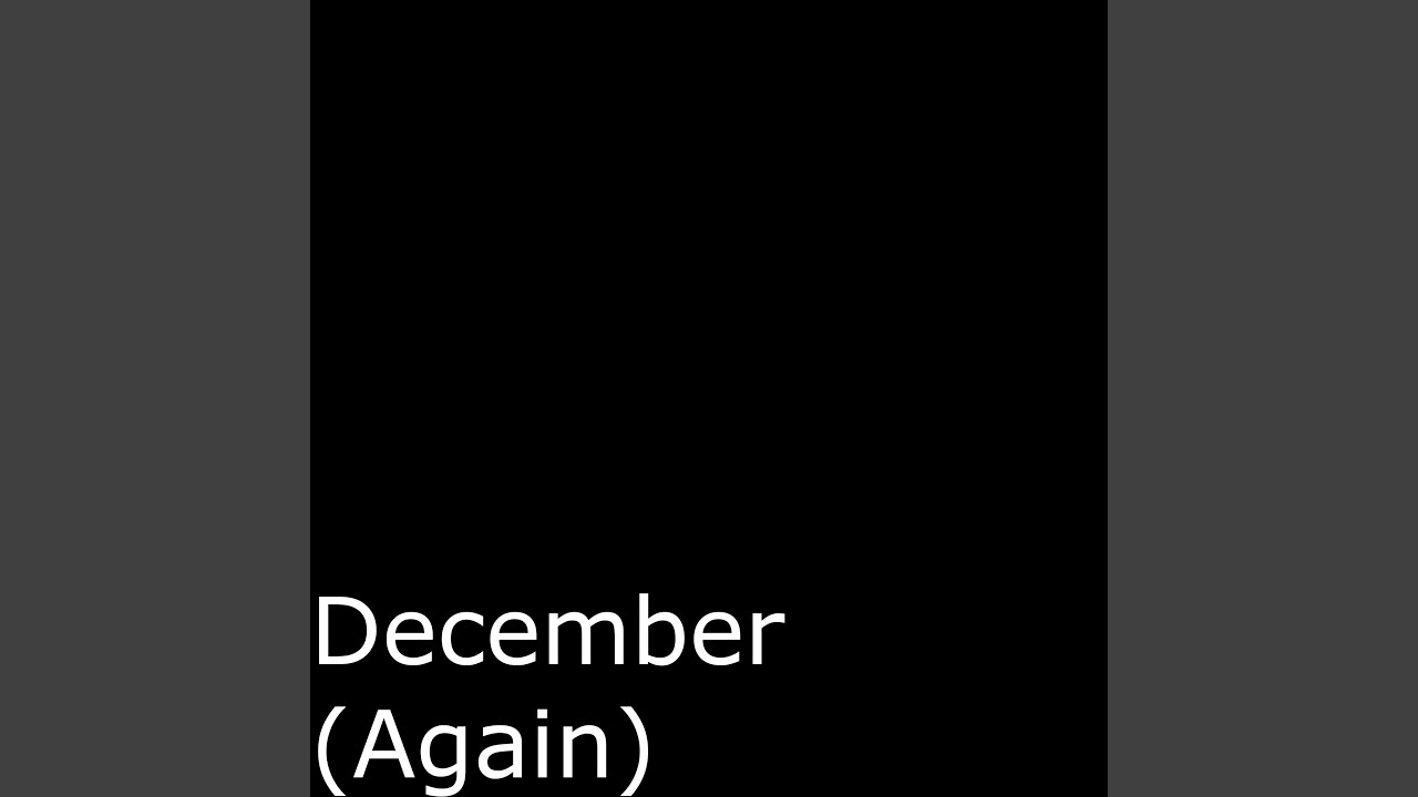 December (Again) - Joey Pilot: Song Lyrics, Music Videos & Concerts