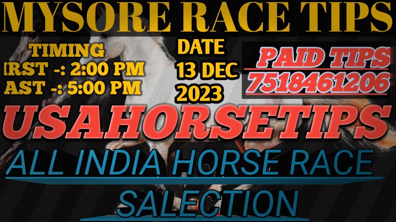MYSORE HORSE RACE TIPS / 13 DEC 2023 /MYSORE RACE SELECTION /MYSORE ...